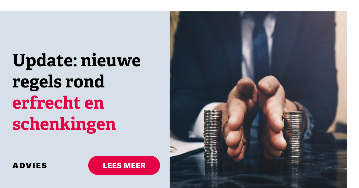 Nieuwe wetgeving erfrecht en schenkingen: een deel van de erfenis wordt ...