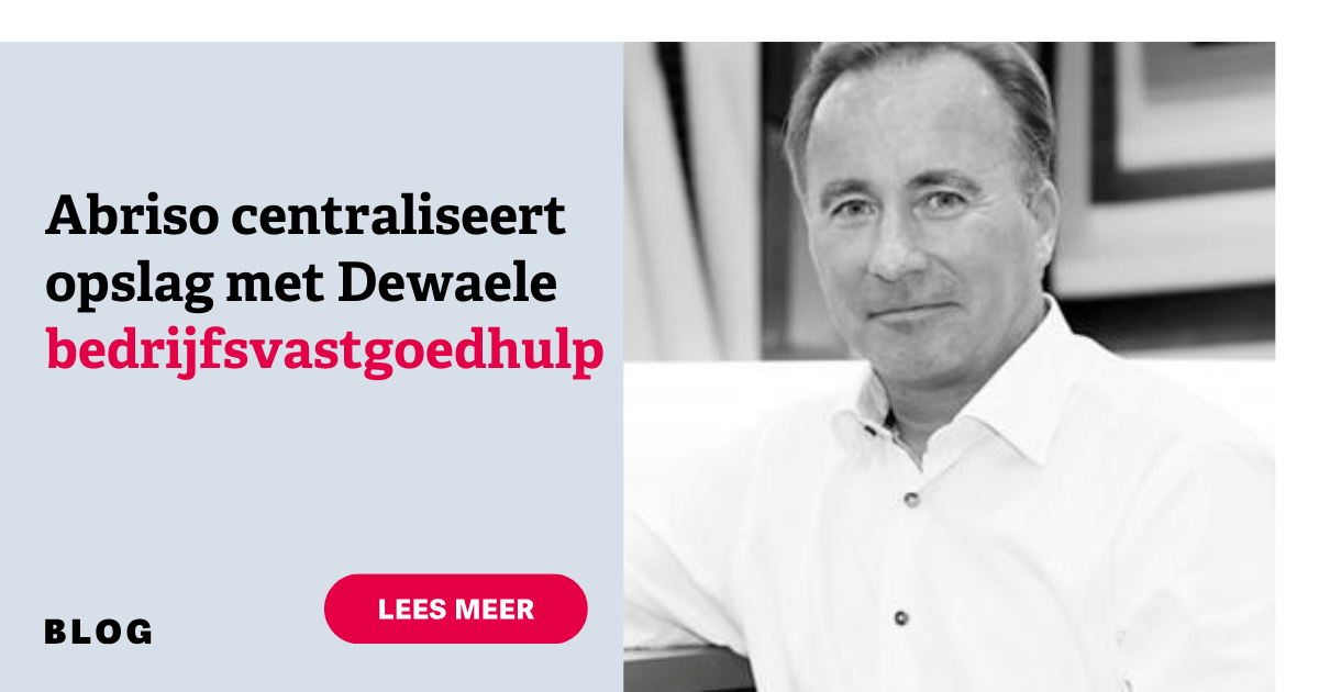 Abriso centraliseert opslag met Dewaele bedrijfsvastgoed hulp - Dewaele