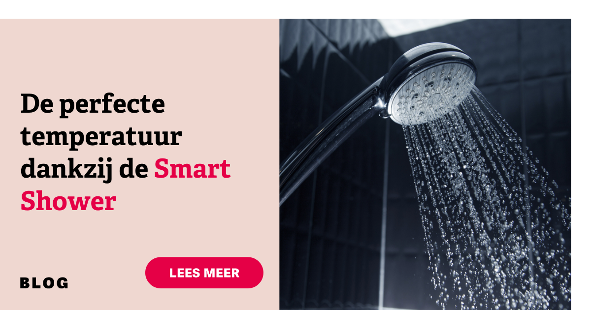 Smart Shower: douchen in luxe - Dewaele